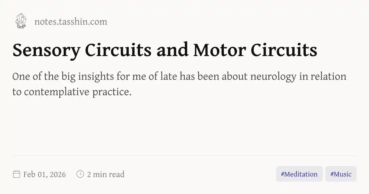 Sensory Circuits and Motor Circuits
